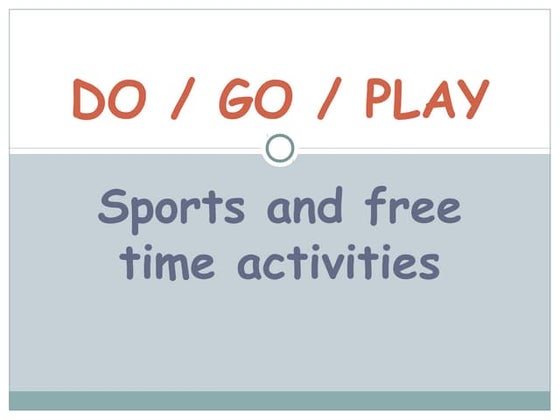 Do, go, play and sports | PPTX | Sports