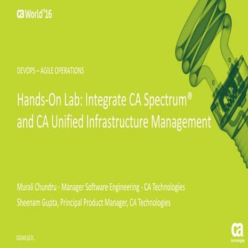 Hands-On Lab: Integrate CA Spectrum® and CA Unified Infrastructure ...