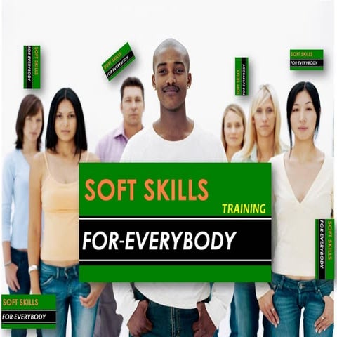 Soft skills training for everybody | PPT