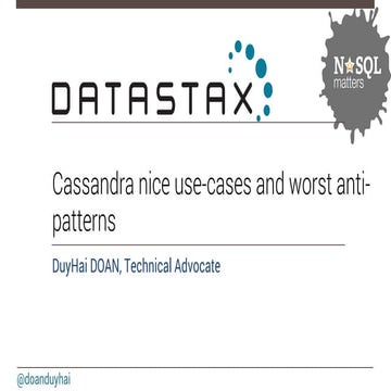 Doan Duyhai Cassandra Real World Best Use Cases And Worst Anti Patterns Nosql Matters