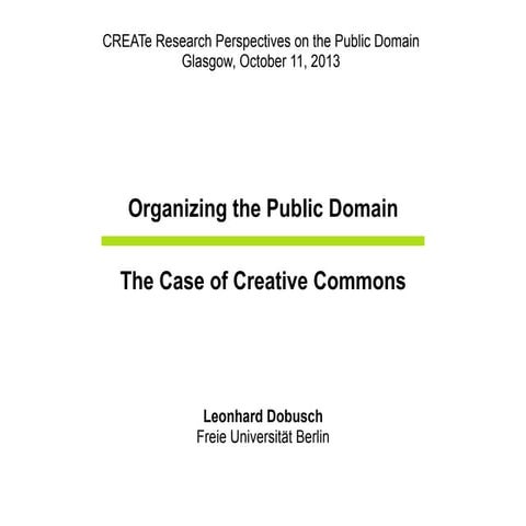 Organizing the Public Domain: The Case of Creative Commons | PDF