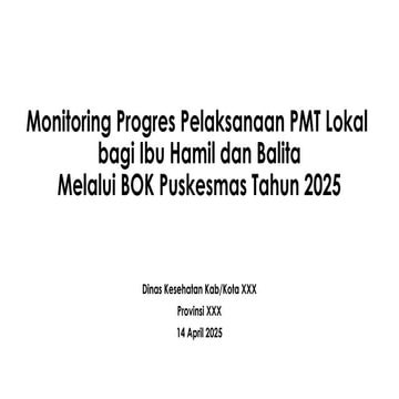 DOBAR Paparan_Monitoring Progres Pelaksanaan PMT Lokal BOK Puskesmas 2025.pptx