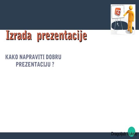 Kako napraviti dobru power point prezentaciju | PPSX