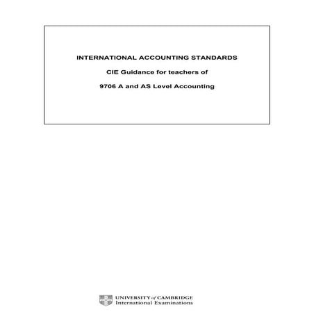 International Accounting Standards CIE Guidance for teachers 9706 A an ...