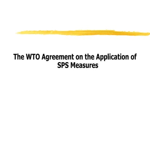 The WTO Agreement on the Application of SPS Measures | PPT