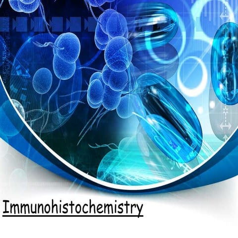 Immunohistochemistry | PPTX