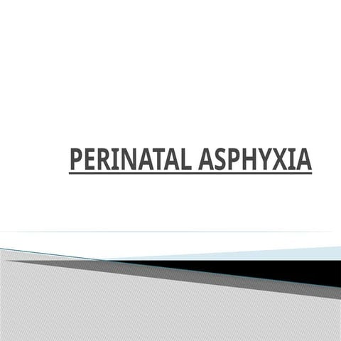 Perinatal asphyxia in neonatology and management | PPTX
