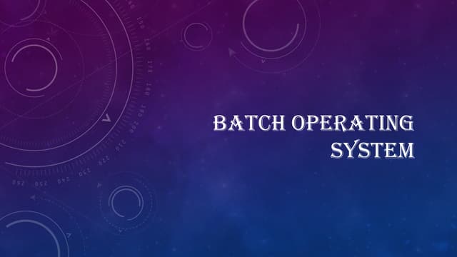 Batch operating system | PPTX