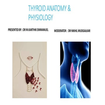 THYROID ANATOMY AND PHYSIOLOGY by Dr M.Karthik Emmanuel | PDF