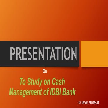 To Study on Cash Management of IDBI Bank.pptx