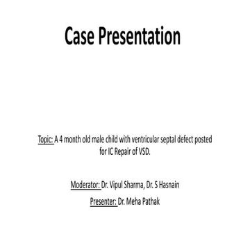 Anaesthetic management of a 4 year old male with vsd | PPT