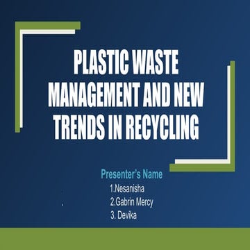 Plastic waste management and new trends in engineering.pptx