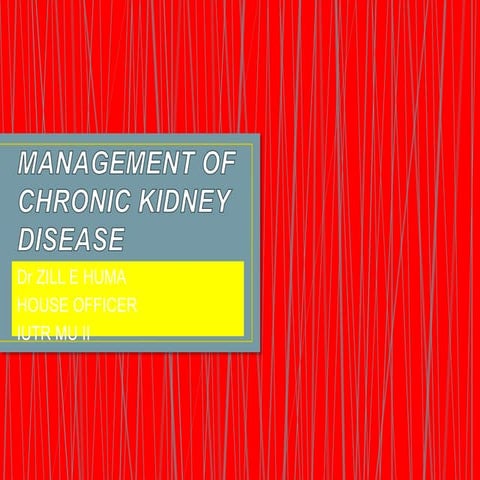 Diagnosis , staging , clinical features and management of CKD | PPTX