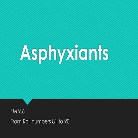 Asphyxiants | PPTX