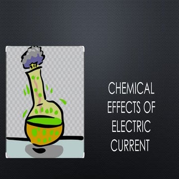 Chemical effects of electric current | PPT
