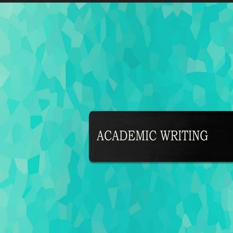 Academic writing is a formal, objective. | PDF