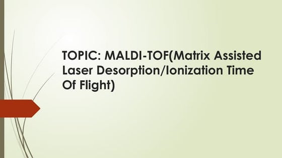 MALDI-TOF Mass Spectrometry | PPTX | Chemistry | Science