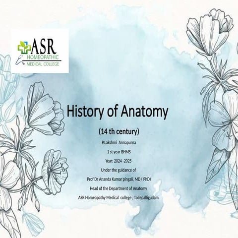 History of anatomy 14 th century by Annapurna | PPTX