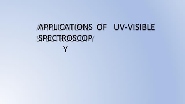 Applications of uv visible spectroscopy | PPTX | Chemistry | Science