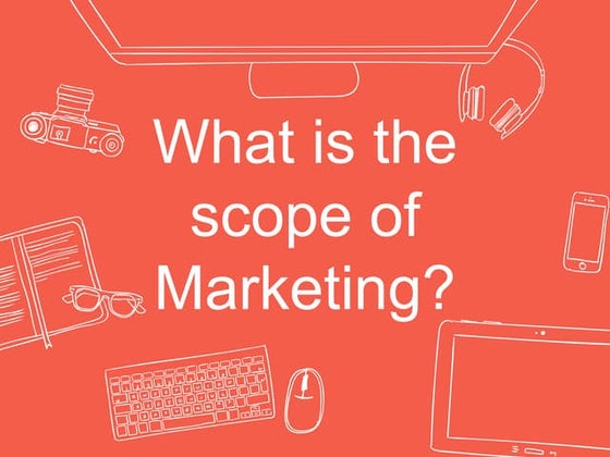 Marketing meaning, definition, scope | PPTX