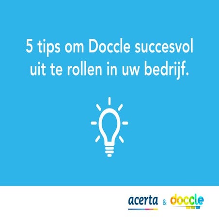 5 tips om Doccle succesvol uit te rollen in uw bedrijf | PDF
