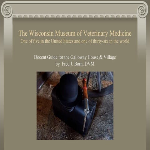 Docent Guide - The Wisconsin Museum of Veterinary Medicine - PowerPoint ...