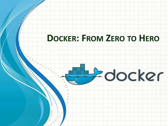 Docker 101 Introduction To Docker Ppt