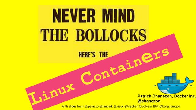 Docker Devoxx Uk Never Mind The Bollocks Here S The Linux Containers Ppt