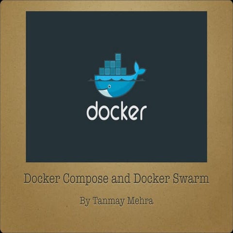 Docker Compose And Swarm Ppt