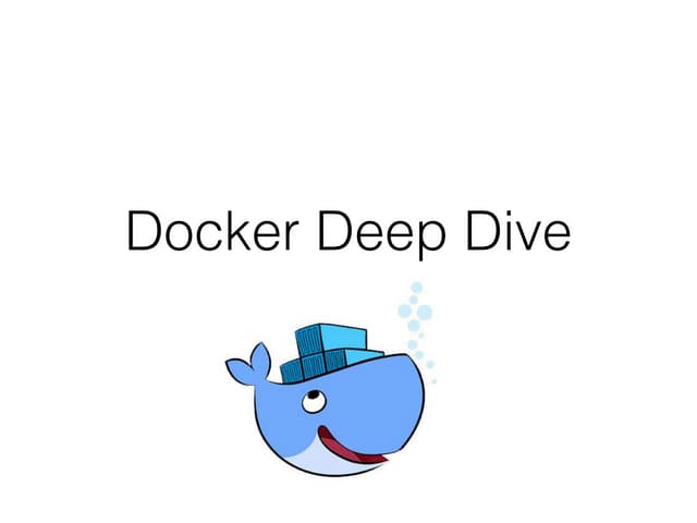 Docker Deep Dive Ppt
