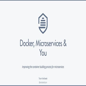 Docker, microservices & You | PPT