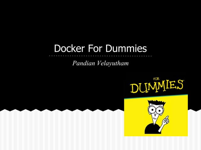 Docker For Dummies Ppt