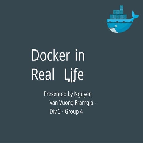 Guide to Learn docker in Real Life with Example | PPTX