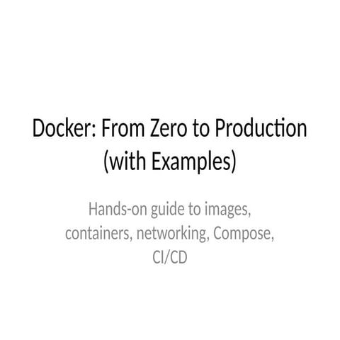 Docker_Presentation_Examples helps to get deeper knowledge | PPTX