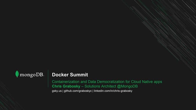 Docker Summit Mongodb Data Democratization Ppt 1404
