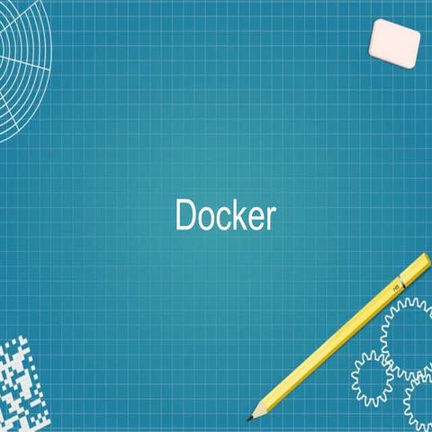 Docker_tech_guild ppt.ppt technical guild | PPT