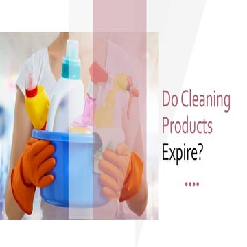 Do Cleaning Products Expire? | PPT