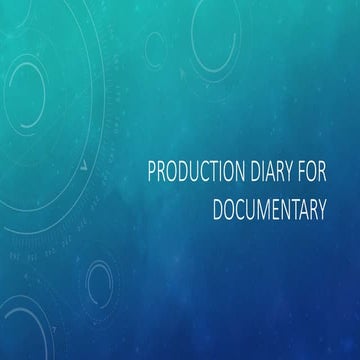 prodtion diary final ultima.pptxoiu8edrfgrh | PPTX