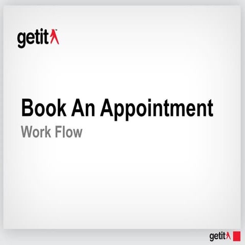 Getit Book An Appointment-Work Flow | PPT