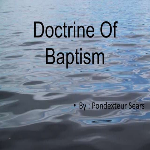 Doctrine of baptism | PPTX