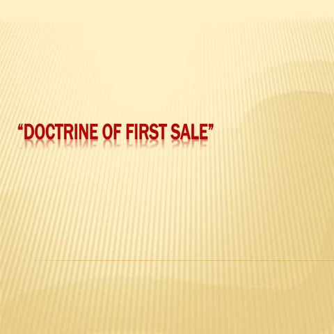 Doctrine of first sale steffi | PPT | Free Download