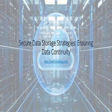 Secure Data Storage Strategies: Ensuring Data Continuity | PPT