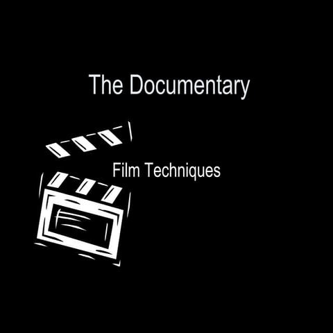 Documentary-Film-Techniques.ppt