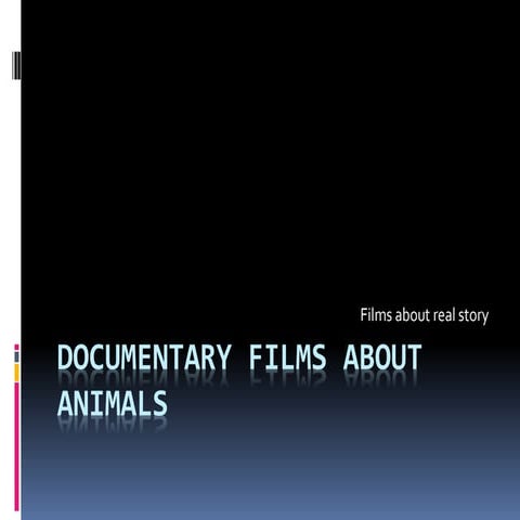Documentary Films about Animals | PPTX