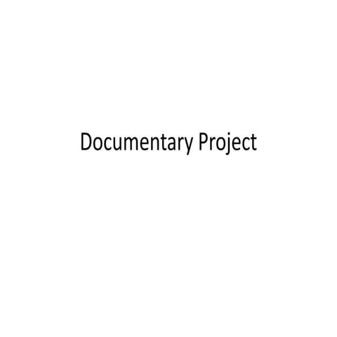 Documentary Project | PPT