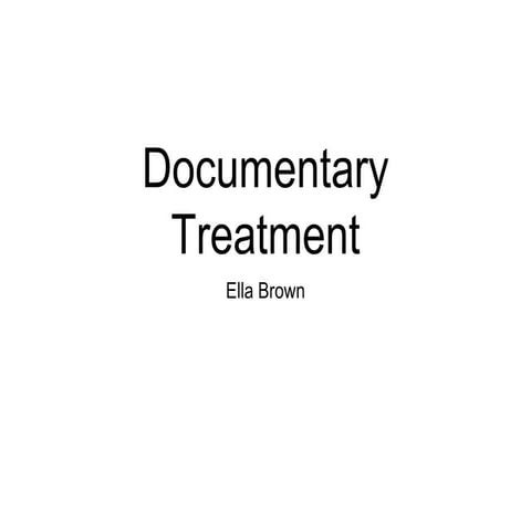 Documentary Treatment | PPTX