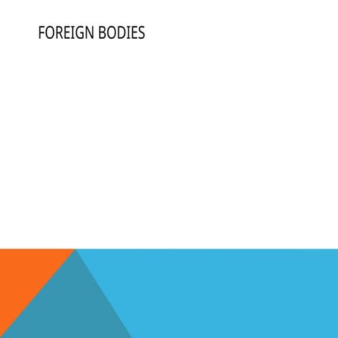 foreign body........................pptx
