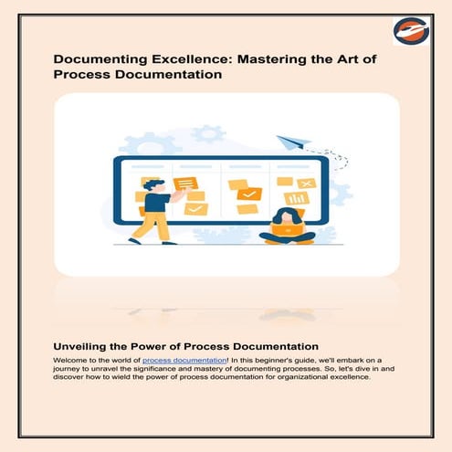 Documenting Excellence_ Mastering the Art of Process Documentation.pdf