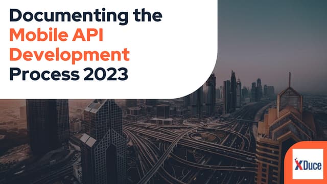 Documenting the Mobile API Development Process 2023.pptx Documenting the Mobile API Development Process 2023.pptx