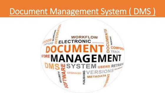 Document Management System (DMS) | PPTX | Operating Systems | Computer Software and Applications